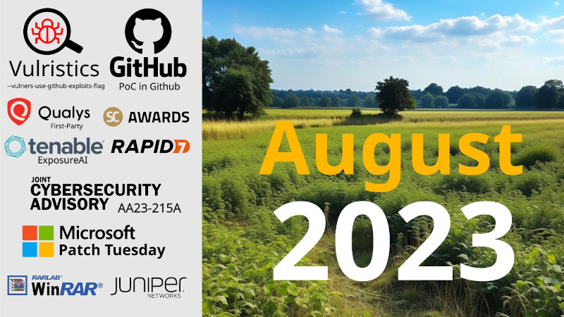 August 2023: GitHub PoCs, Vulristics, Qualys First-Party, Tenable ExposureAI, SC Awards and ...